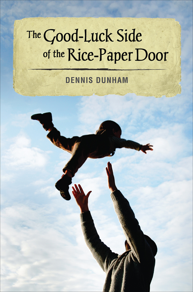 Dennis Dunham’s “The Good-Luck Side of the Rice-Paper Door” - 405 Magazine